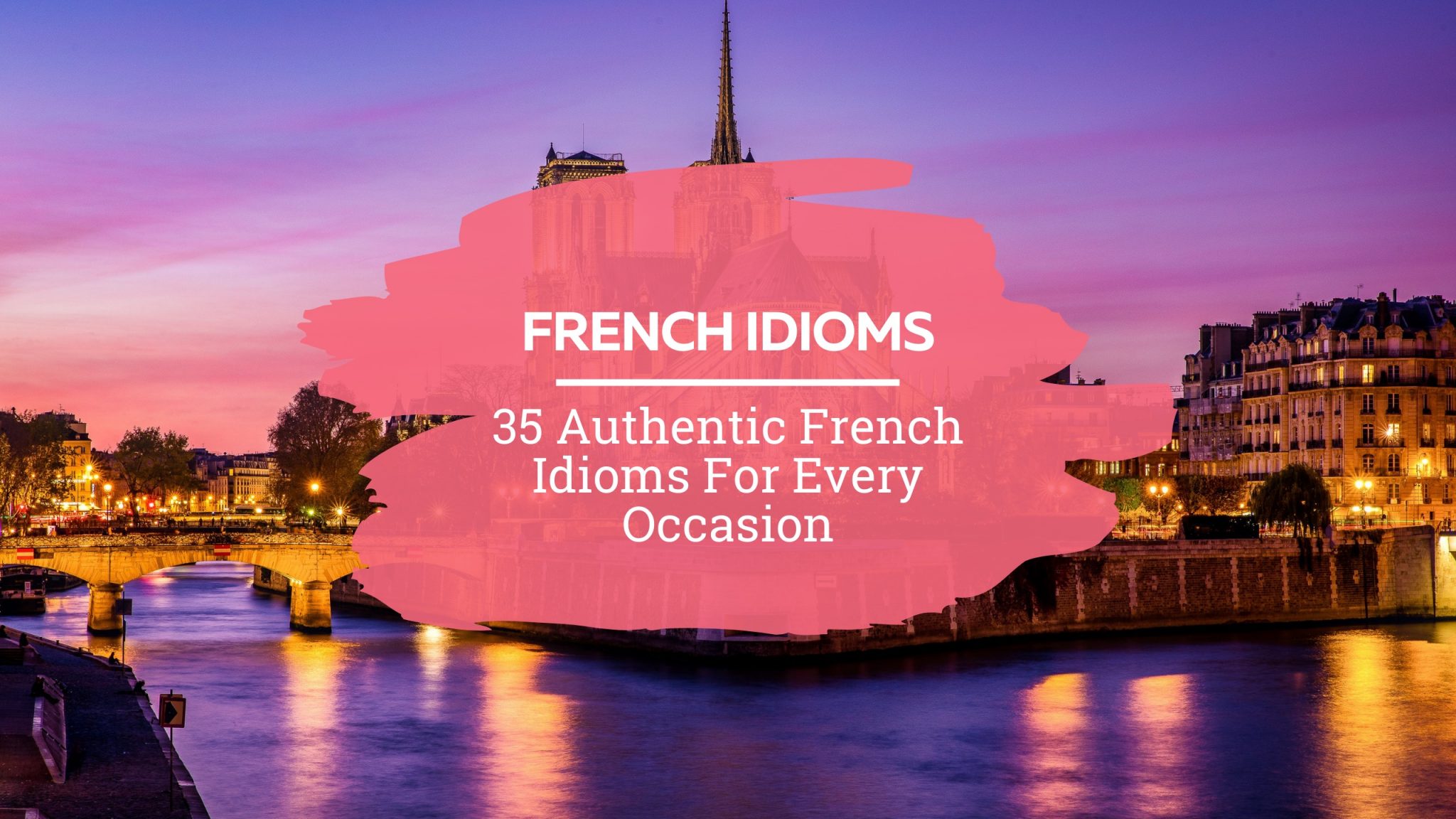 35 Authentic French Idioms People Use Every Day StoryLearning 35-authentic-french-idioms-people-use-every-day-storylearning